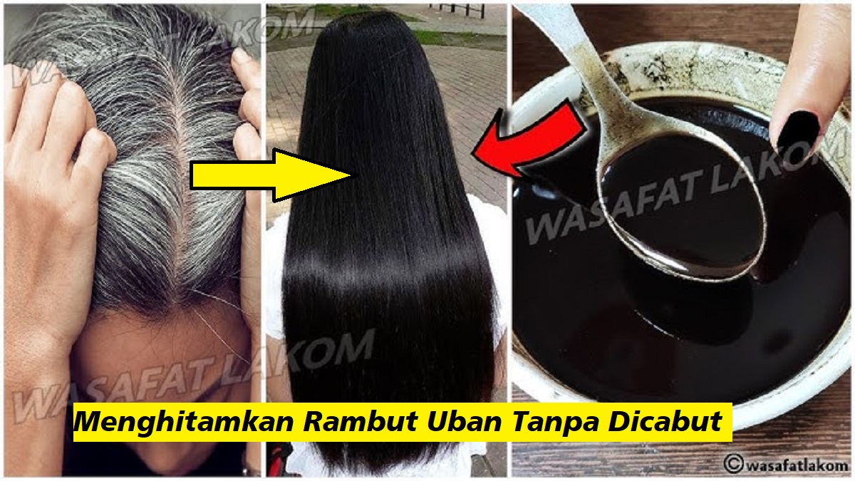 Berantas Rambut Uban Hingga Akar Pakai Bahan Alami Tanpa Dicabut, Cuma ...