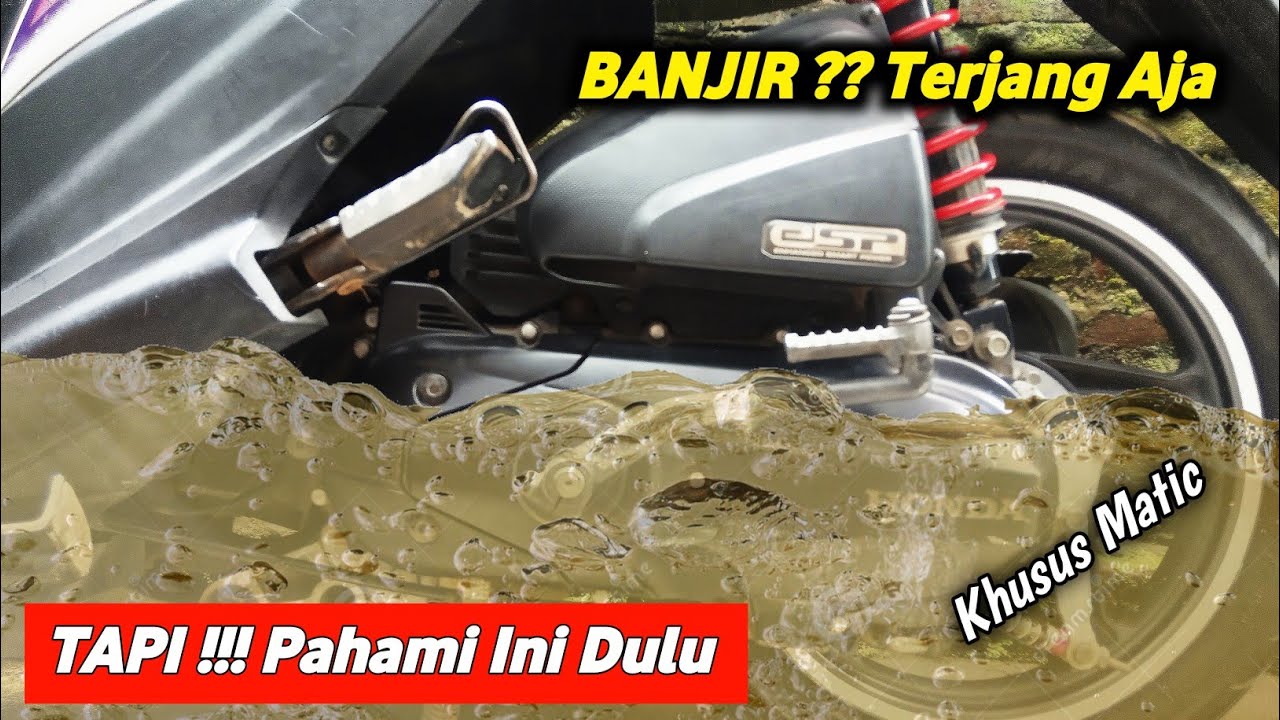 Wajib Diperhatikan, Inilah 5 Cara Aman Motor Matic Terobos Genangan Air, Dijamin Anti Mogok